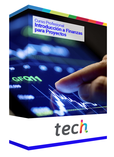 Curso Profesional en Introducción a Finanzas para Proyectos - TECH España