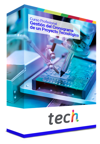 Curso Profesional en Gestión del Cronograma de un Proyecto Tecnológico - TECH España