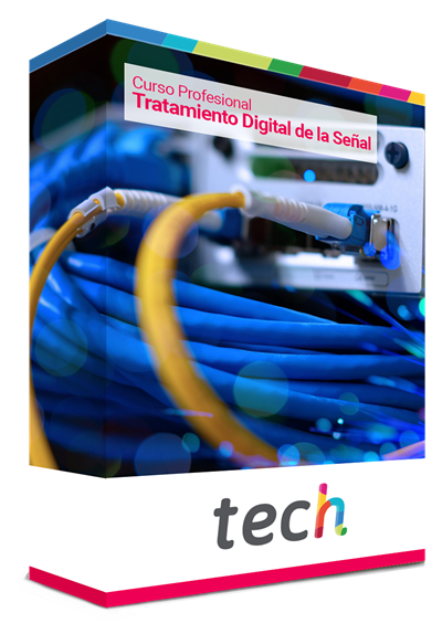 Curso Profesional en Tratamiento Digital de la Señal - TECH España